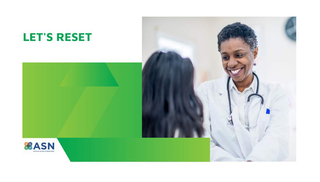 Let's Reset: Empowering Patients to Speak Up - ASN Excellence in ...